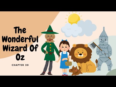 The Wonderful Wizard Of Oz - Chapter 20 - YouTube