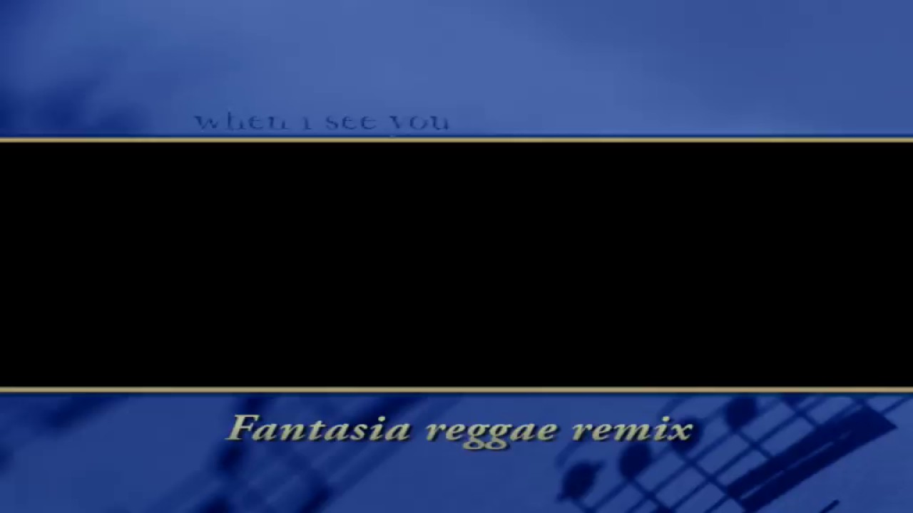 when i see you fantasia reggae remix - YouTube