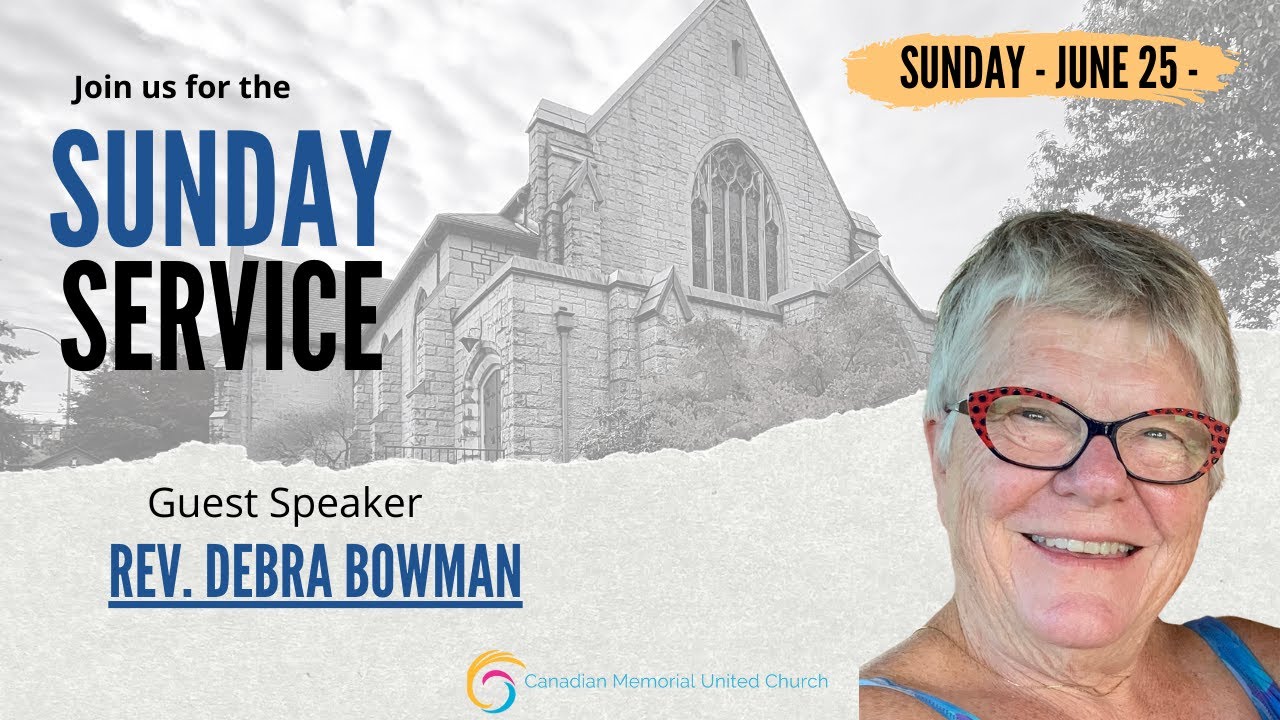 Sunday Worship Service | Rev. Debra Bowman | June 25, 2023 | Canadian ...
