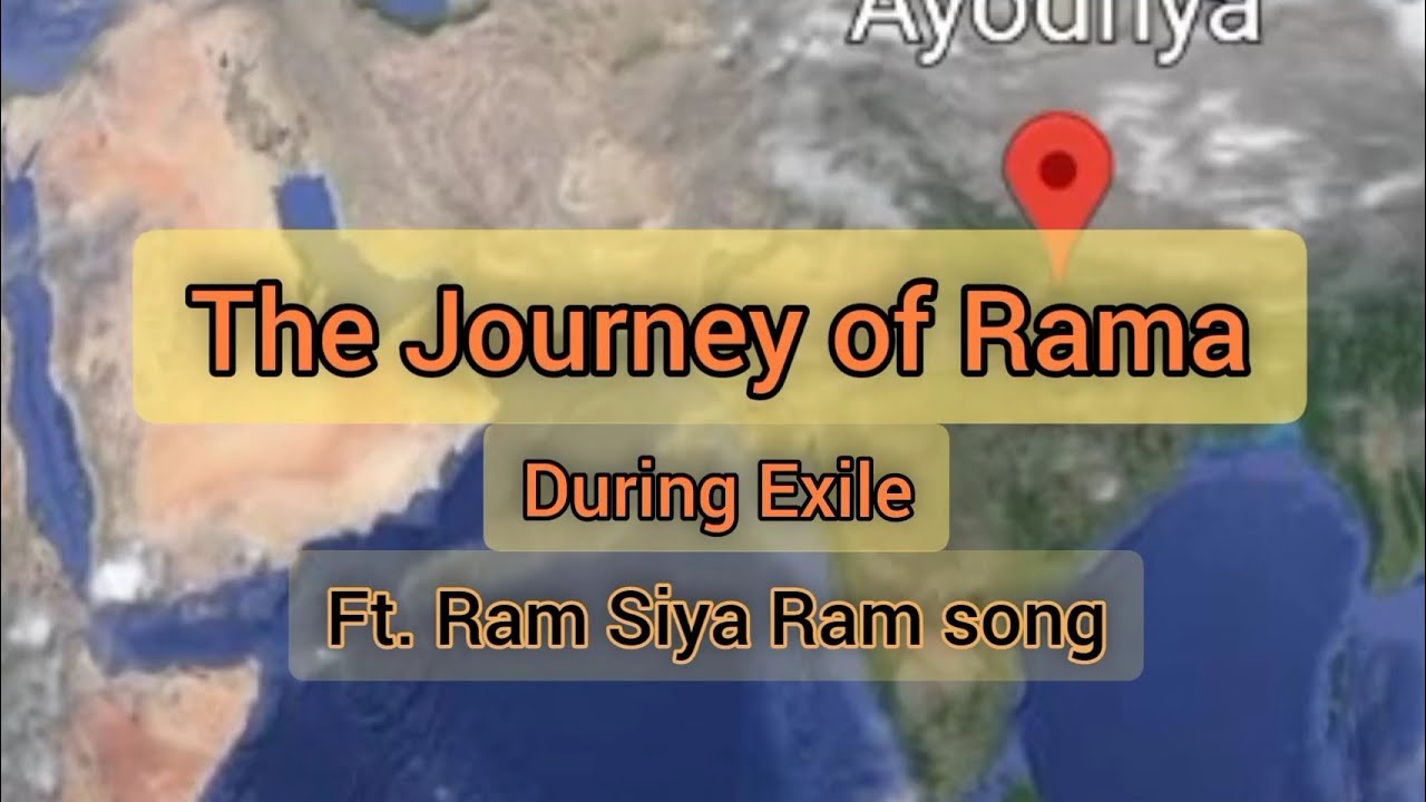 The journey of Shree Ram during Exile | Ft. Ram siya ram song | Ramayan ...