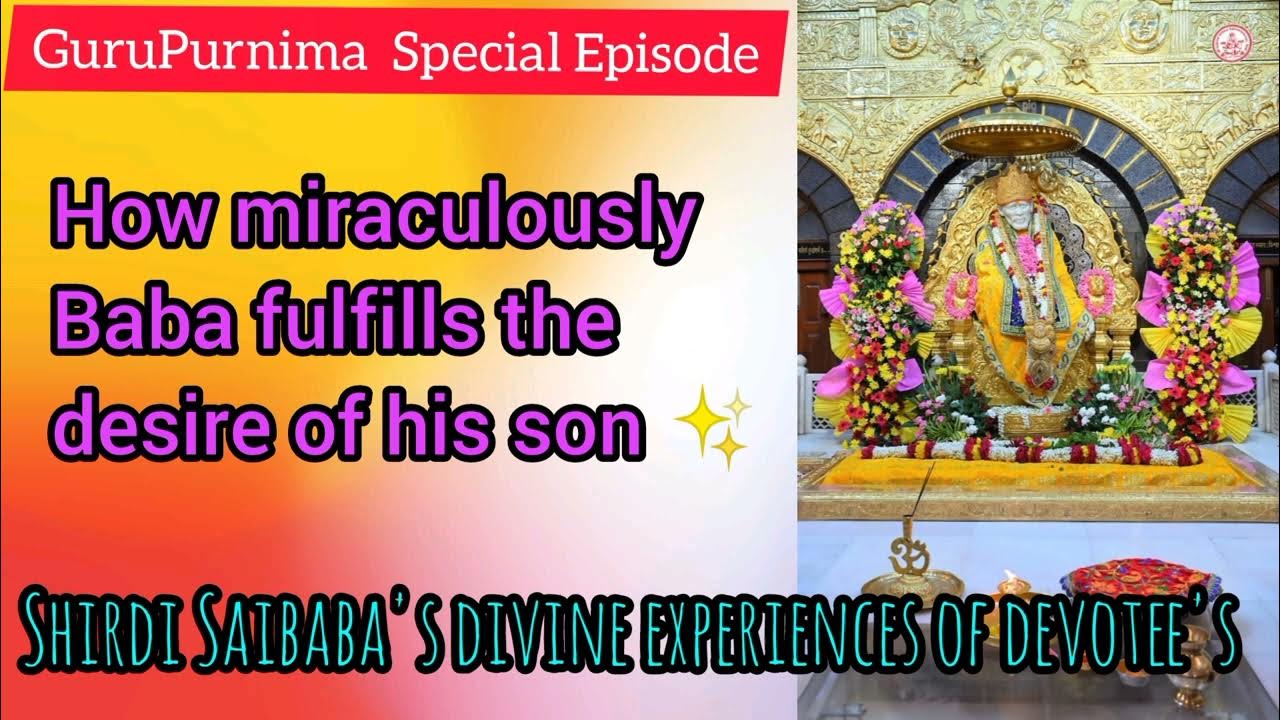 EPISODE 2 || MIRACLE OF SAIBABA || GuruPurnima Special Episode || Baba fulfills desire || Dhiraj ...