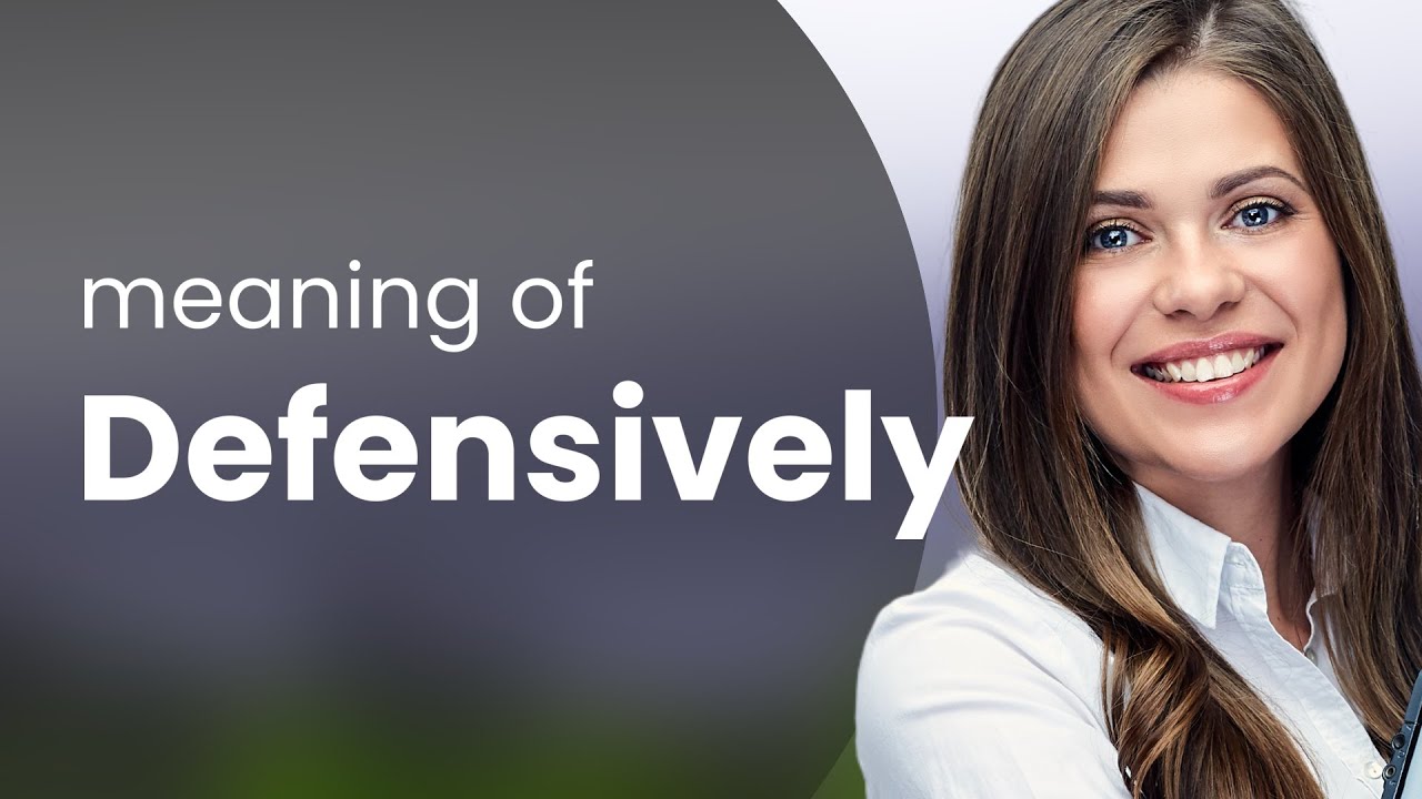 Defensively | what is DEFENSIVELY meaning - YouTube