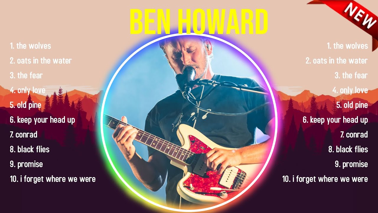 Greatest Hits Ben Howard full album 2024 ~ Top Artists To Listen 2024 ...