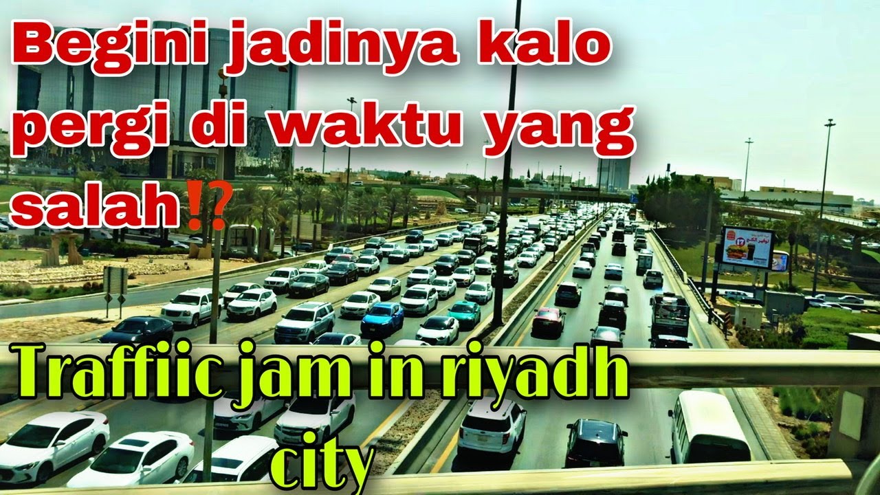 THE TRAFFIC JAM IN THE CITY OF RIYADH IN THE AFTERNOON - YouTube
