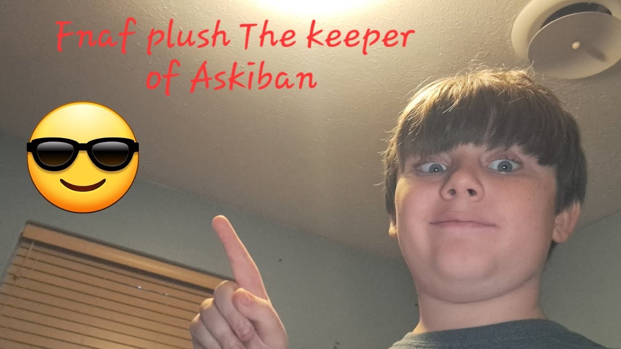 Fnaf plush The keeper of Askiban!!! - YouTube