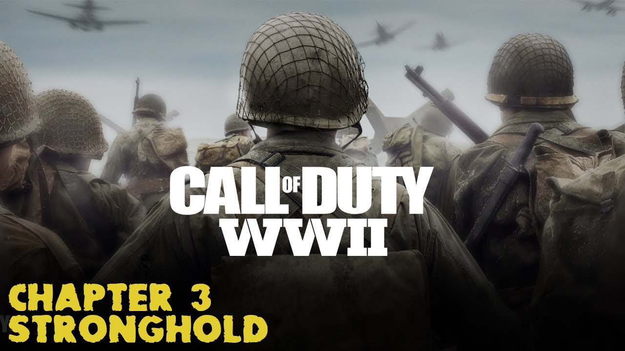 Call of Duty - World War II - STRONGOLD - Chapter - 3 (Story & Game ...