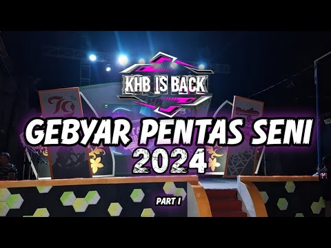 KHB IS BACK GEBYAR PENTAS SENI 2024, PART 01 - YouTube