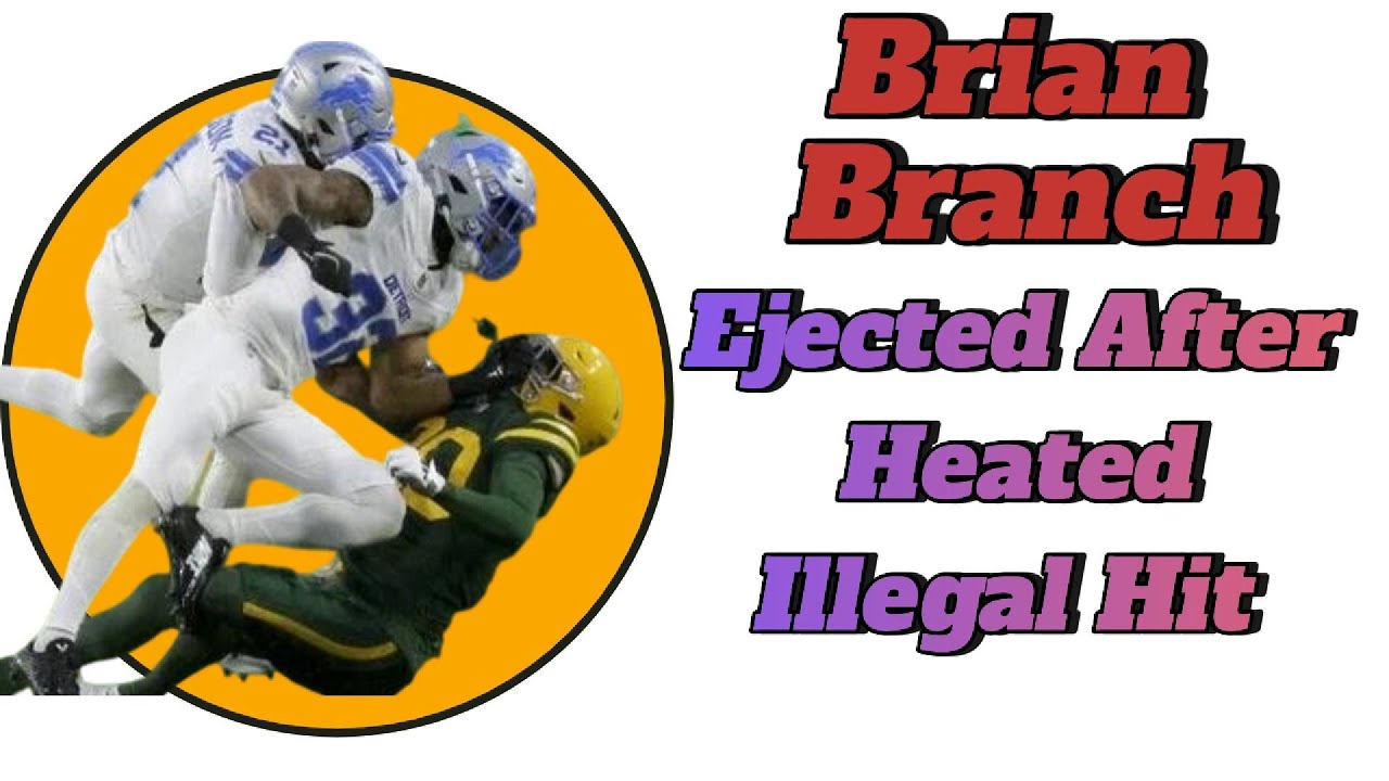 "Lions' Brian Branch Ejected After Heated Illegal Hit Sparks Middle ...