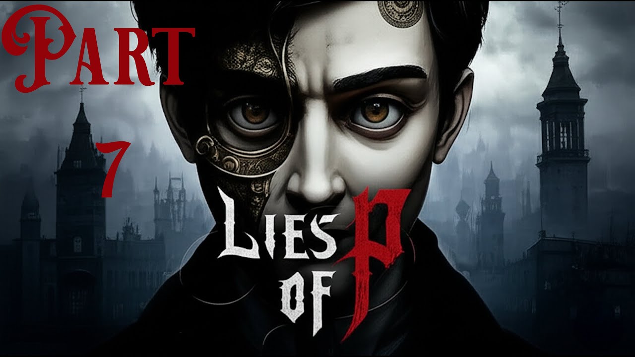 Lies of P - Part 7 Continuing Workshop Union Entrance Boss the Factory ...