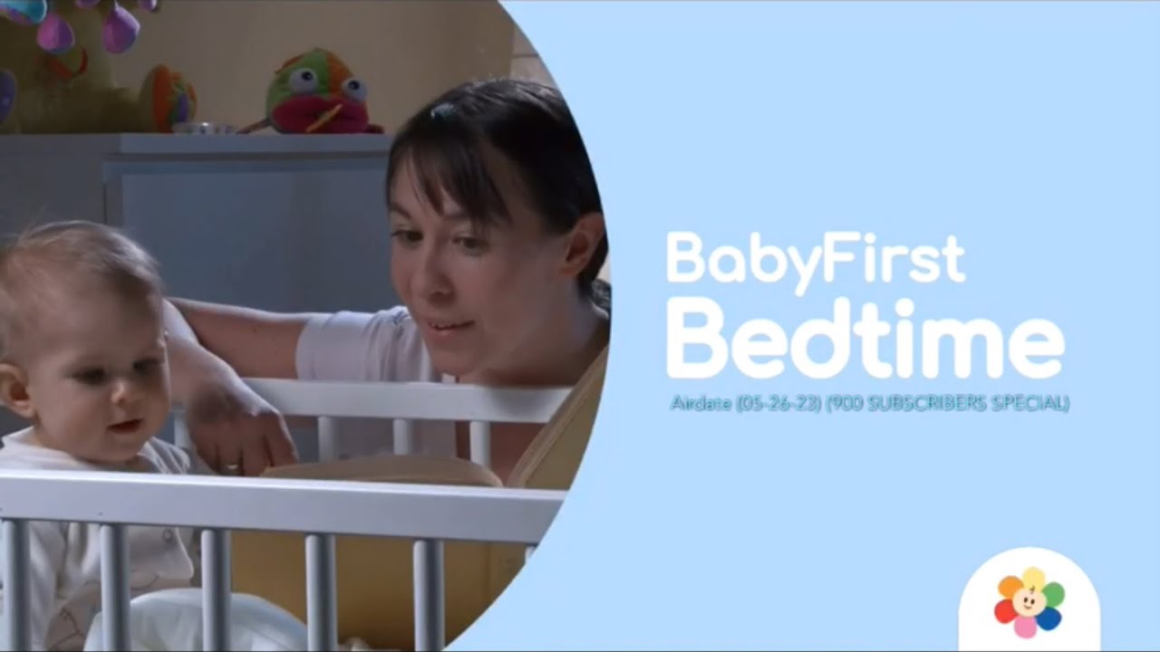 BabyFirst Bedtime Airdate (05-26-23) (900 SUBSCRIBERS SPECIAL) - YouTube