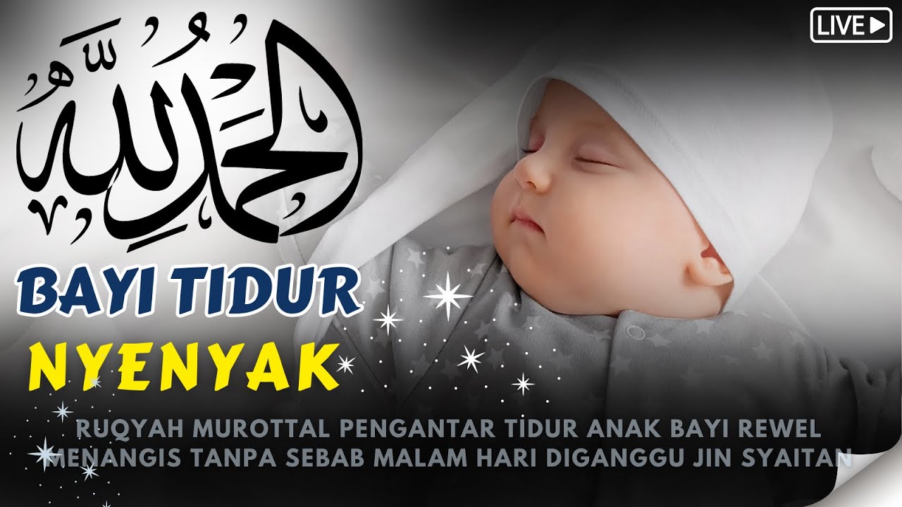 Ruqyah Bayi Susah Tidur Dan Rewel Menangis Tanpa Sebab Demam Gelisah ...