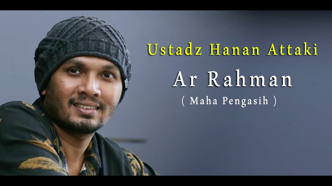 Ustadz Hanan Attaki - Surat Ar-Rahman Lirik & Terjemahan