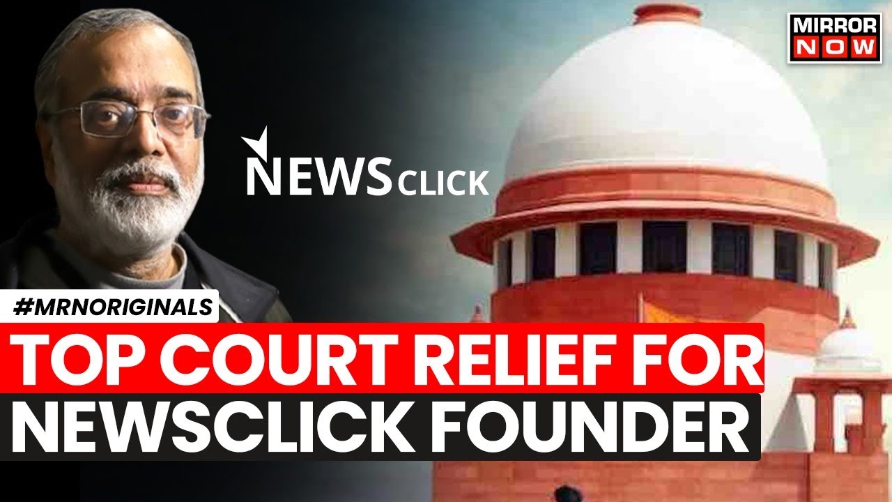 Relief For Newsclick Editor | SC Allows Release Of Prabir Purkayastha ...