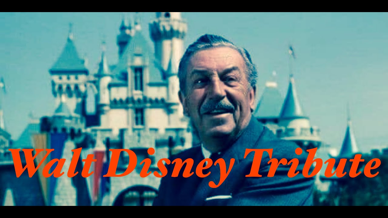 WALT DISNEY TRIBUTE - YouTube