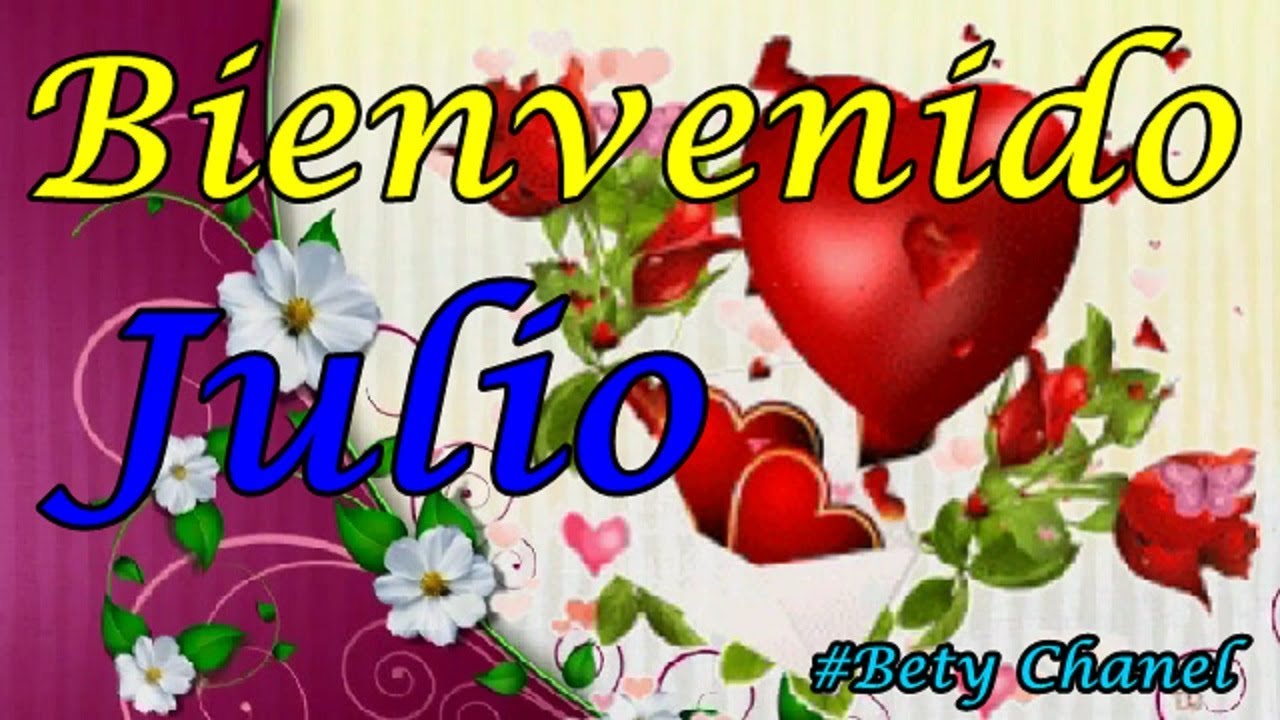 Bienvenido Julio, Adiós Junio. - YouTube