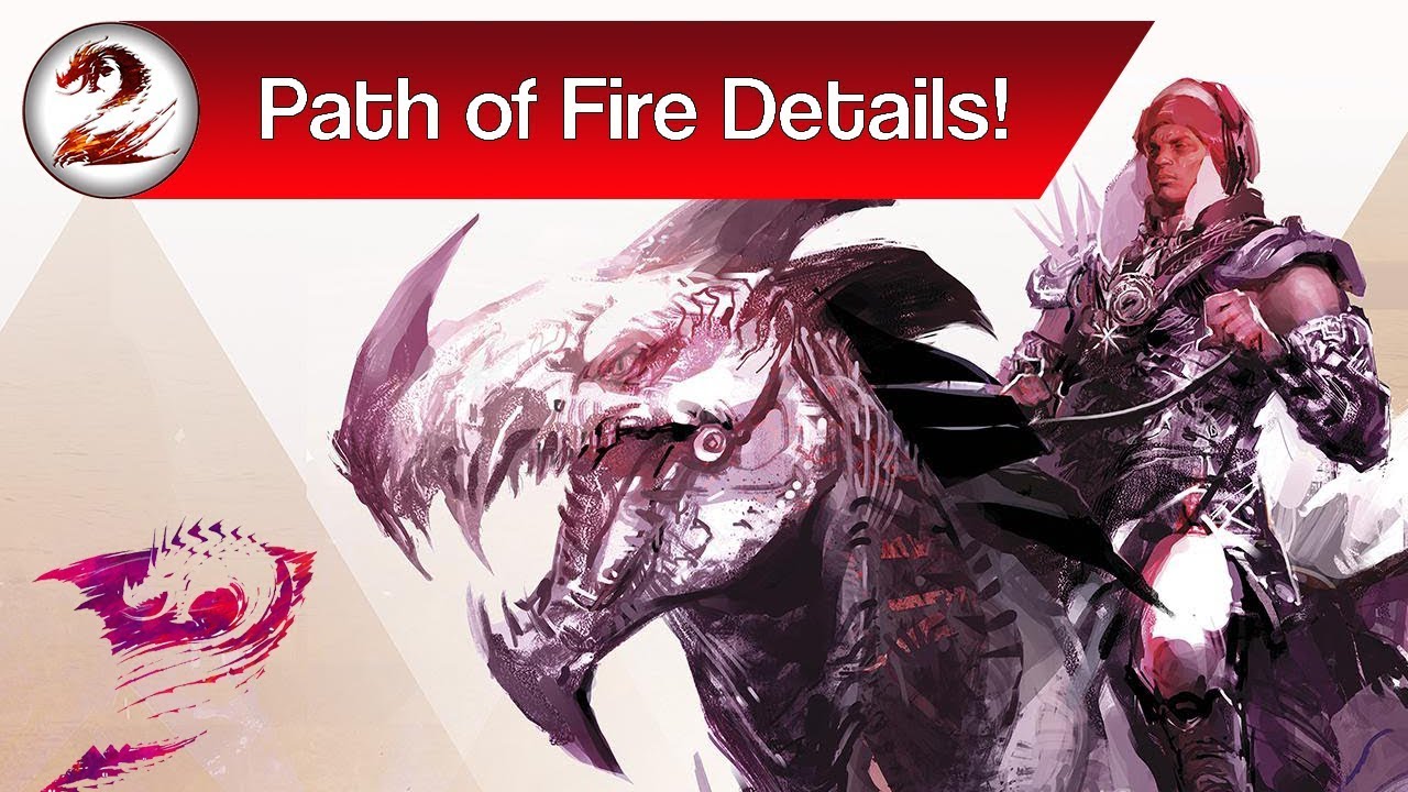 Guild Wars 2: Path of Fire Expansion Features & Details | Mounts, Elite ...