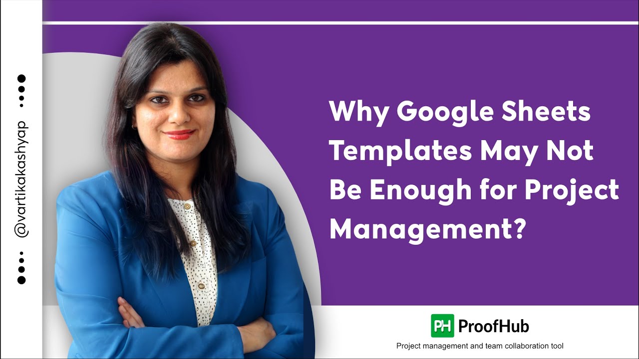 Why Google Sheets Templates May Not Be Enough for Project Management ...
