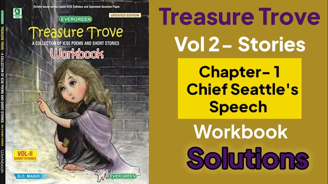 ICSE |English Treasure Trove Vol.2 Stories| Chapter 1 | Chief Seattle's Speech |Workbook ...