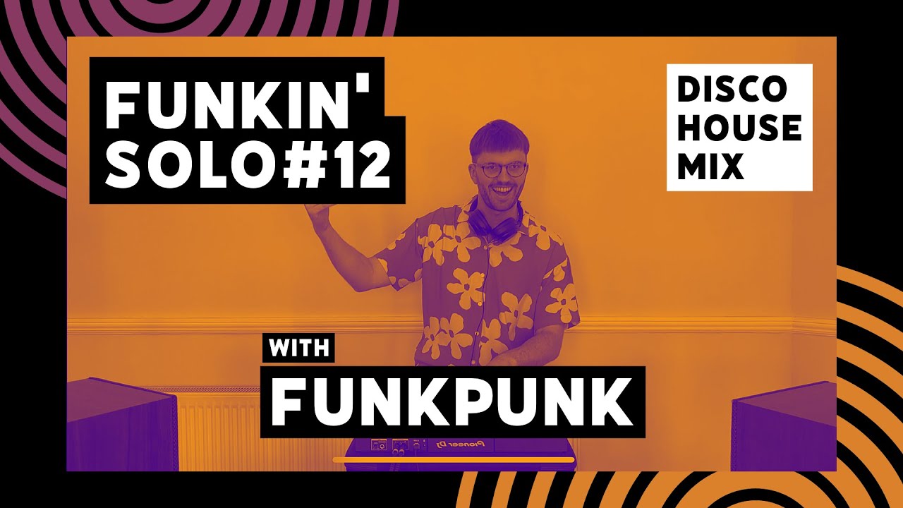 Disco House Mix - Funky Tunes | Funkin' Solo #12 - YouTube