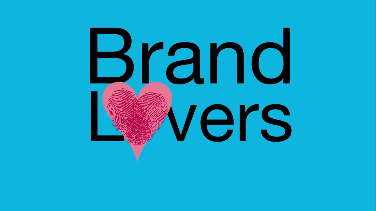Brand Lovers. Lealtad hacia una Marca. - YouTube