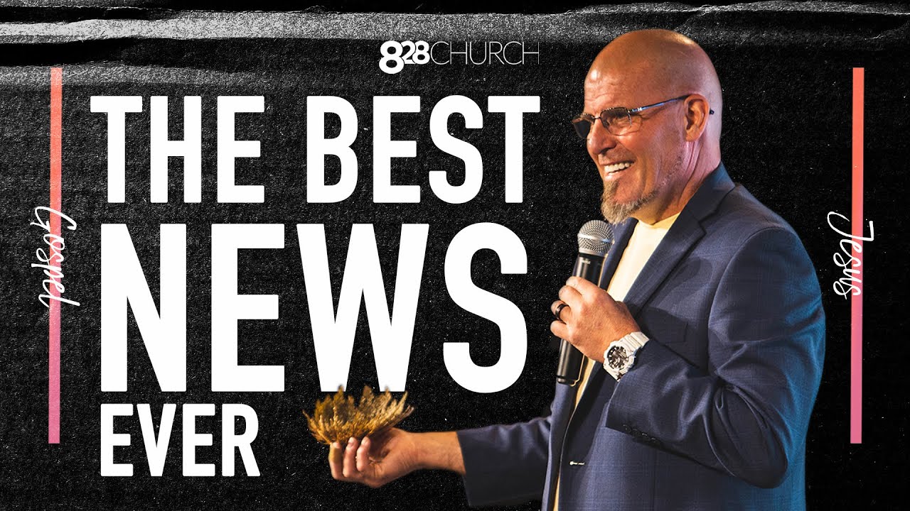 The Best News Ever | Ron Barnard | 828 Church - YouTube