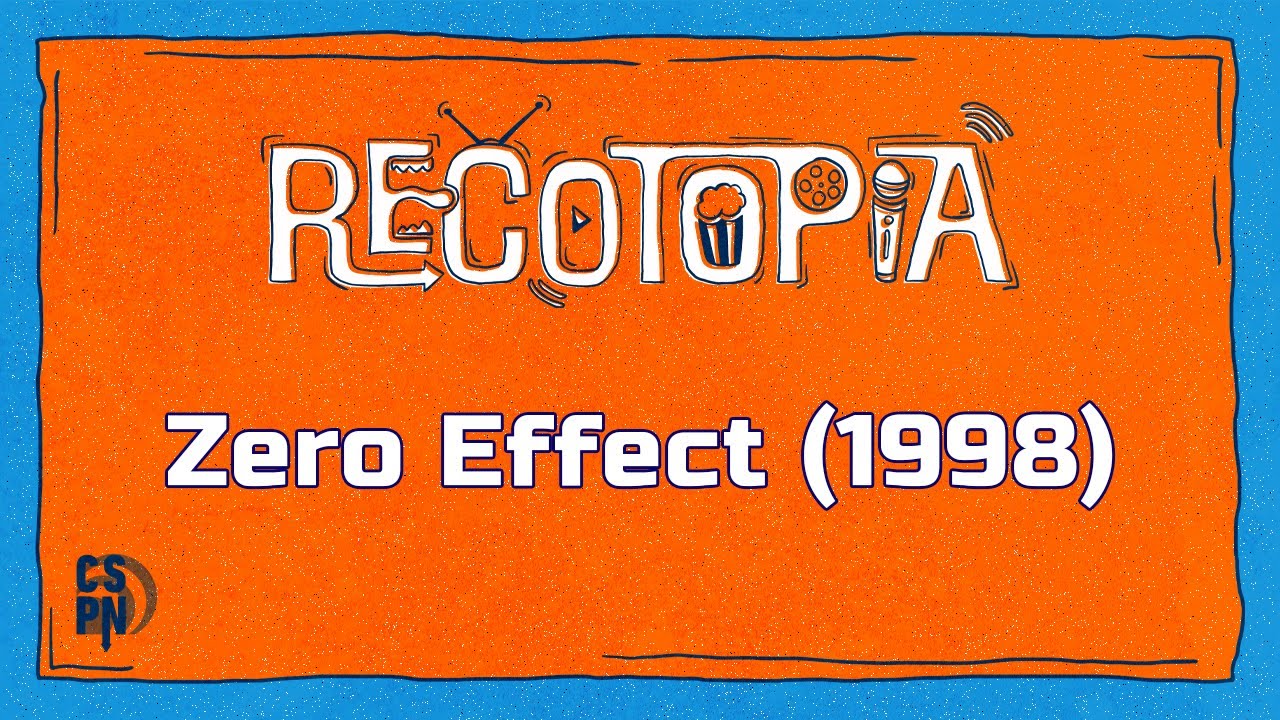 Recotopia - Episode 128 - Zero Effect (1998) - YouTube