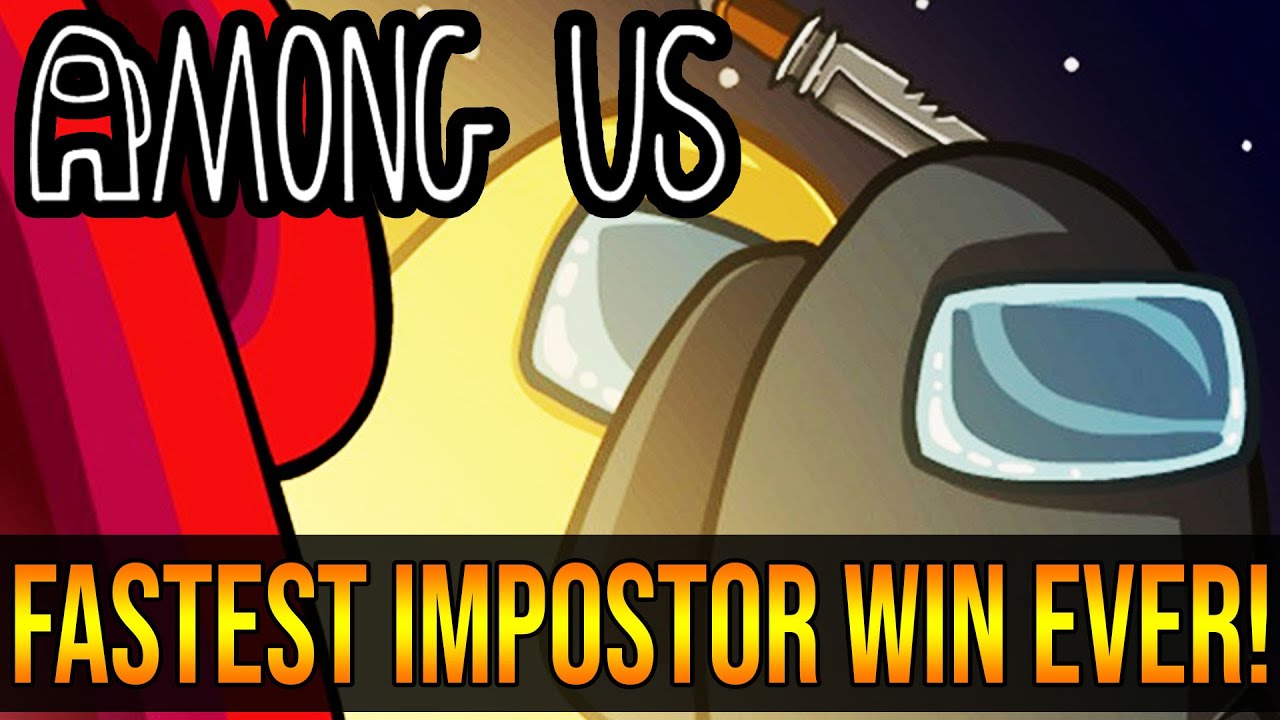AMONG US - FASTEST IMPOSTOR WIN EVER! - YouTube