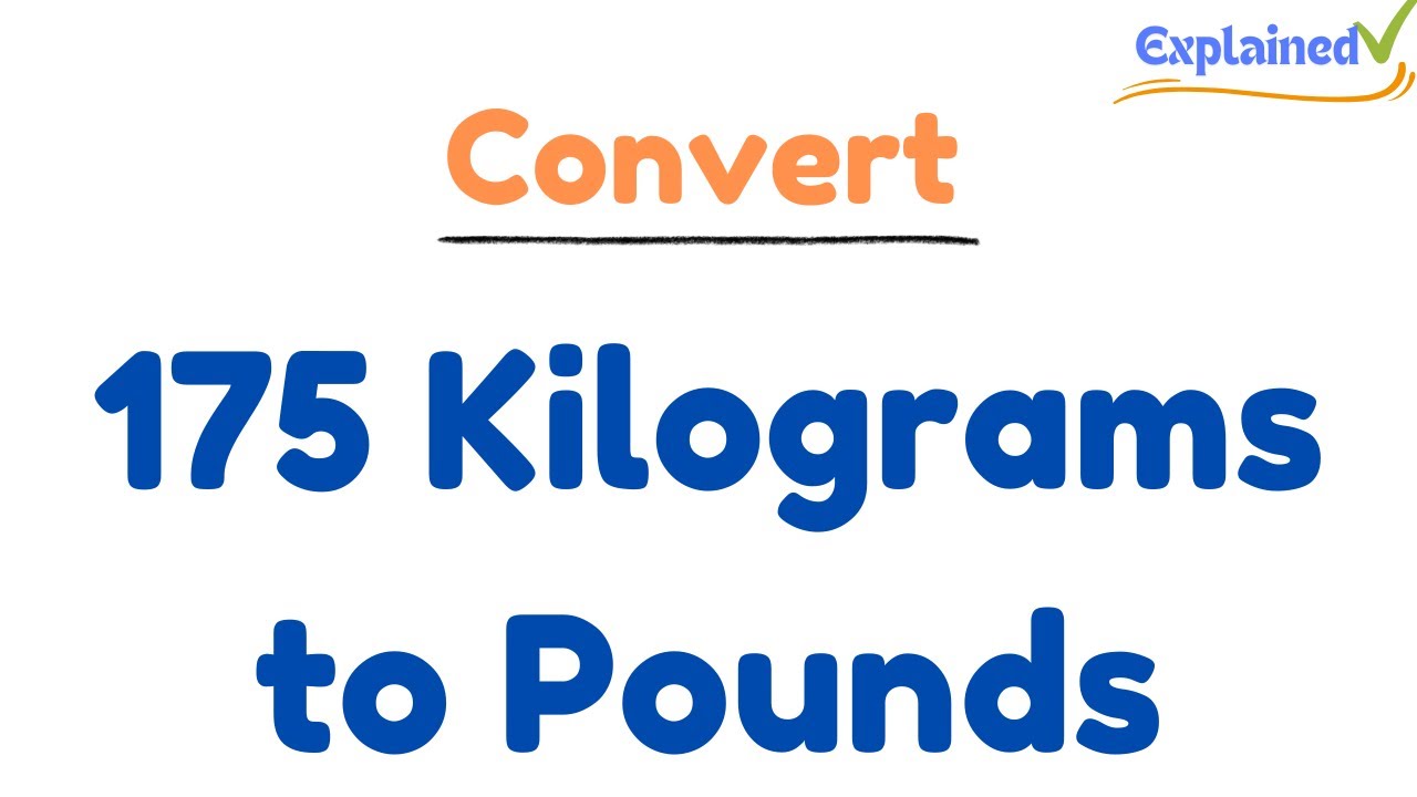 How to Convert 175 Kilograms to Pounds (175kg to lbs) - YouTube