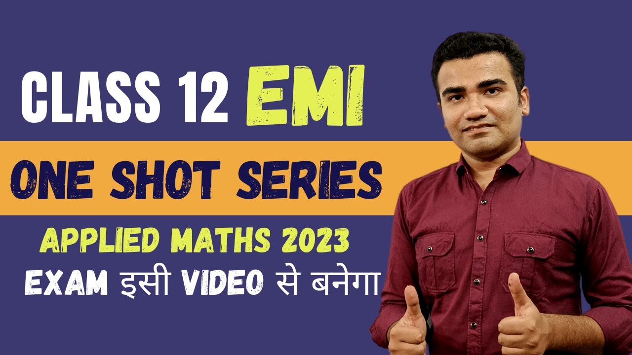 Class 12 Applied Maths EMI 2023 | One Shot Revision Video | Class 12 ...