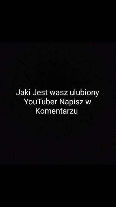 Jaki Jest wasz ulubiony YouTuber??? - YouTube