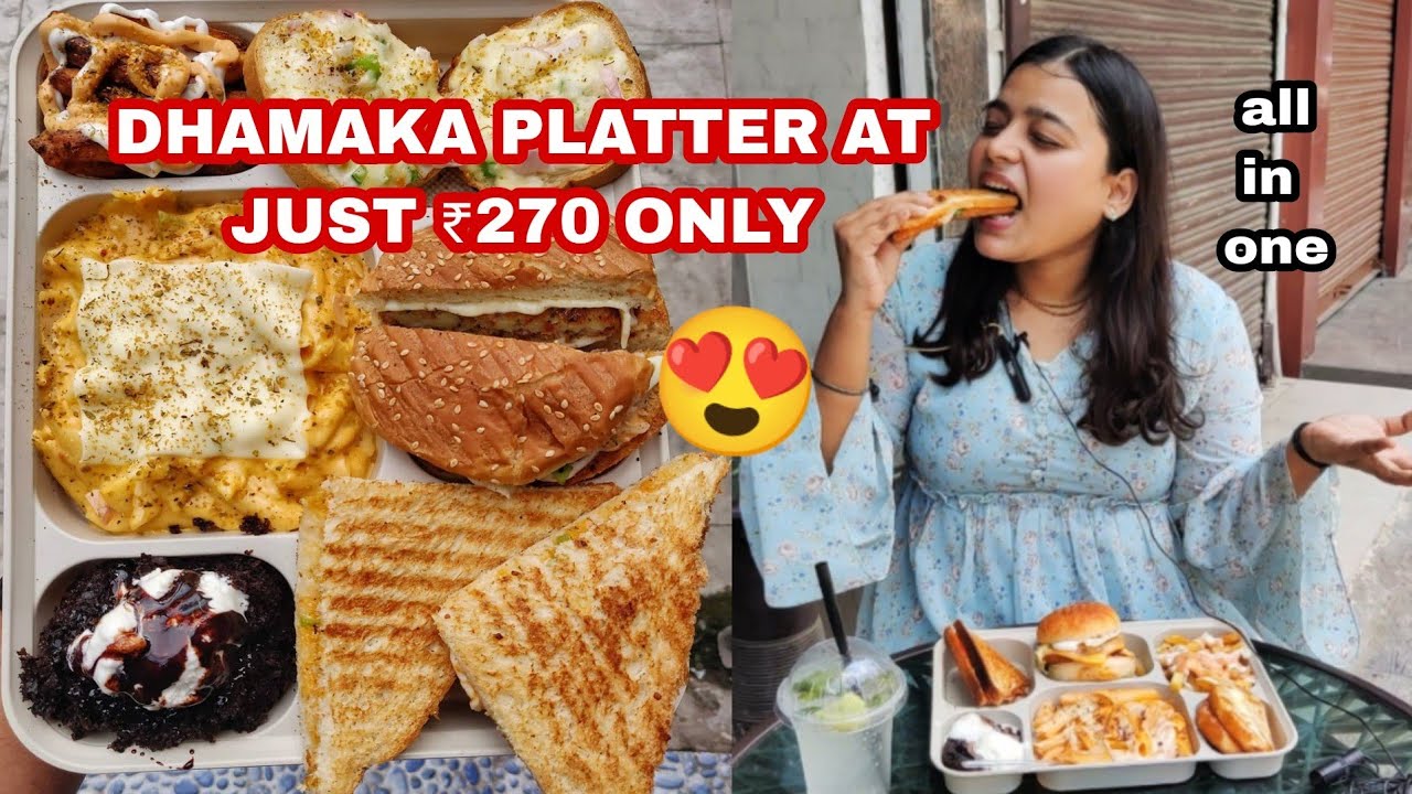 DHAMAKA PLATTER at just ₹270 only || cheese garlic bread, cheese pasta ...