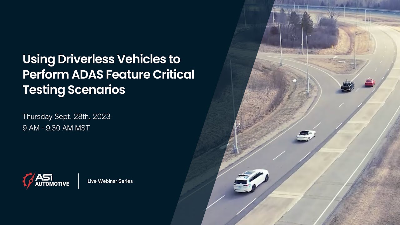 Using Driverless Vehicles to Perform ADAS Feature Critical Testing ...