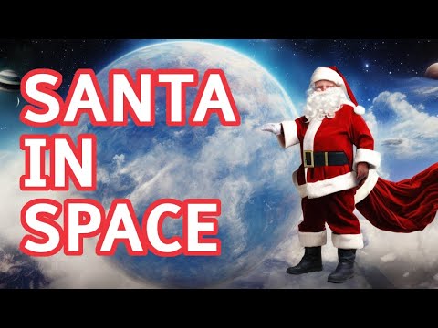 SANTA IN SPACE. Exclusive Fun Images. - YouTube