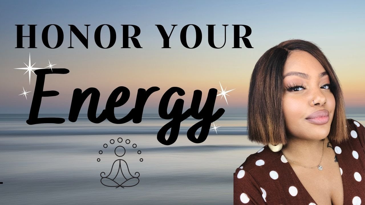 Honoring Your Energy| Energy Renewal| Setting Boundaries|Spirituality ...
