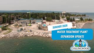 Collingwood Water Treatment Plant Expansion Update: Summer 2026