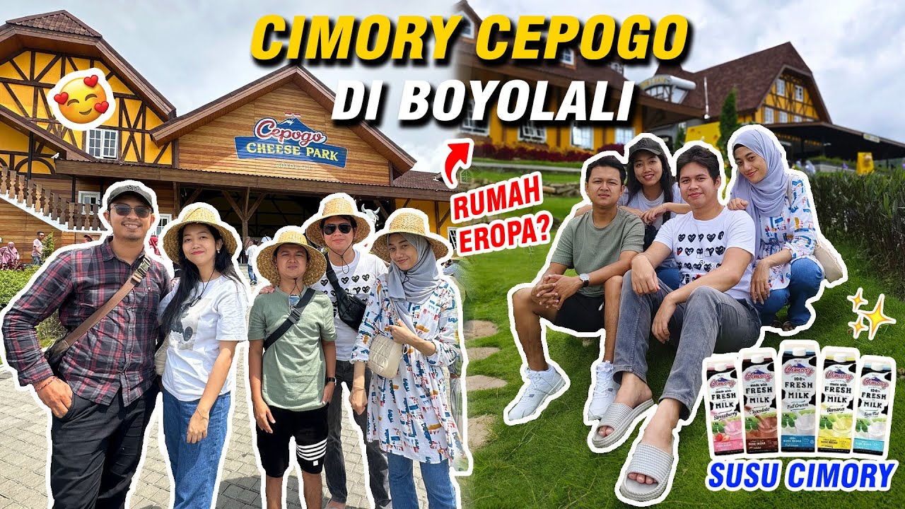 LIBURAN SAHABAT DI CIMORY CEPOGO CHEESE PARK BOYOLALI! NIKMATI WISATA ...
