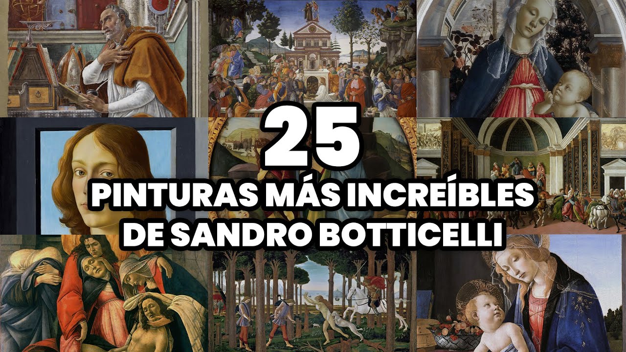 Las 25 PINTURAS más INCREÍBLES de SANDRO BOTTICELLI (2025) - YouTube