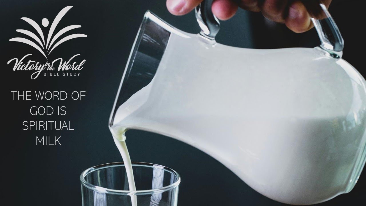 The Word of God Is Spiritual Milk | Pictures of God | Victory in the ...