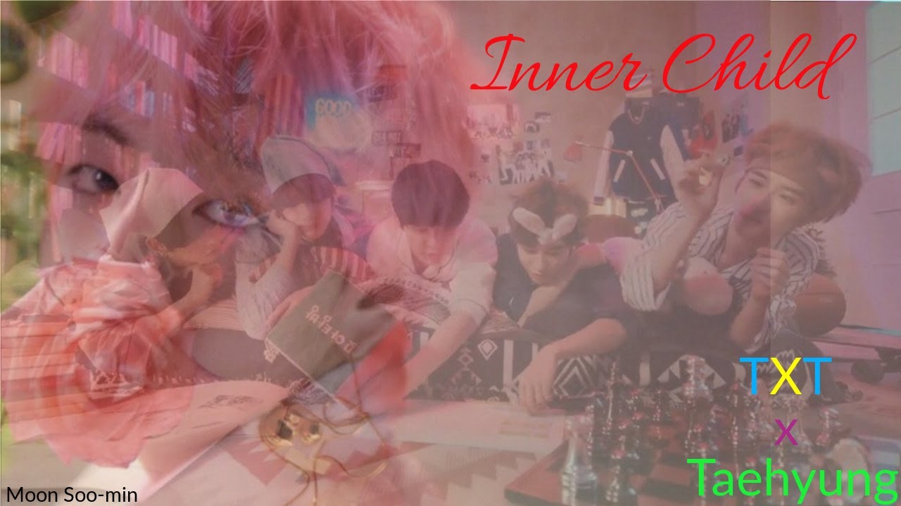 Inner Child fmv | TXT x Taehyung | - YouTube