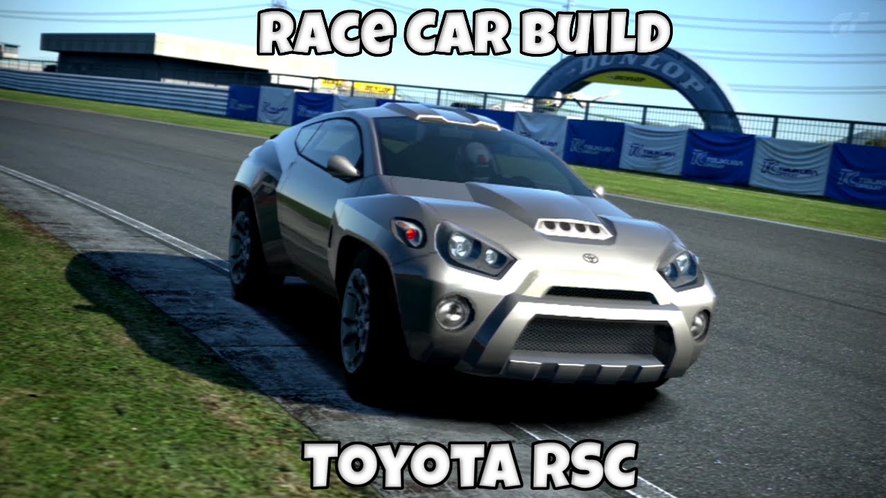Gran Turismo 6 - Toyota RSC | Race Car Build - YouTube