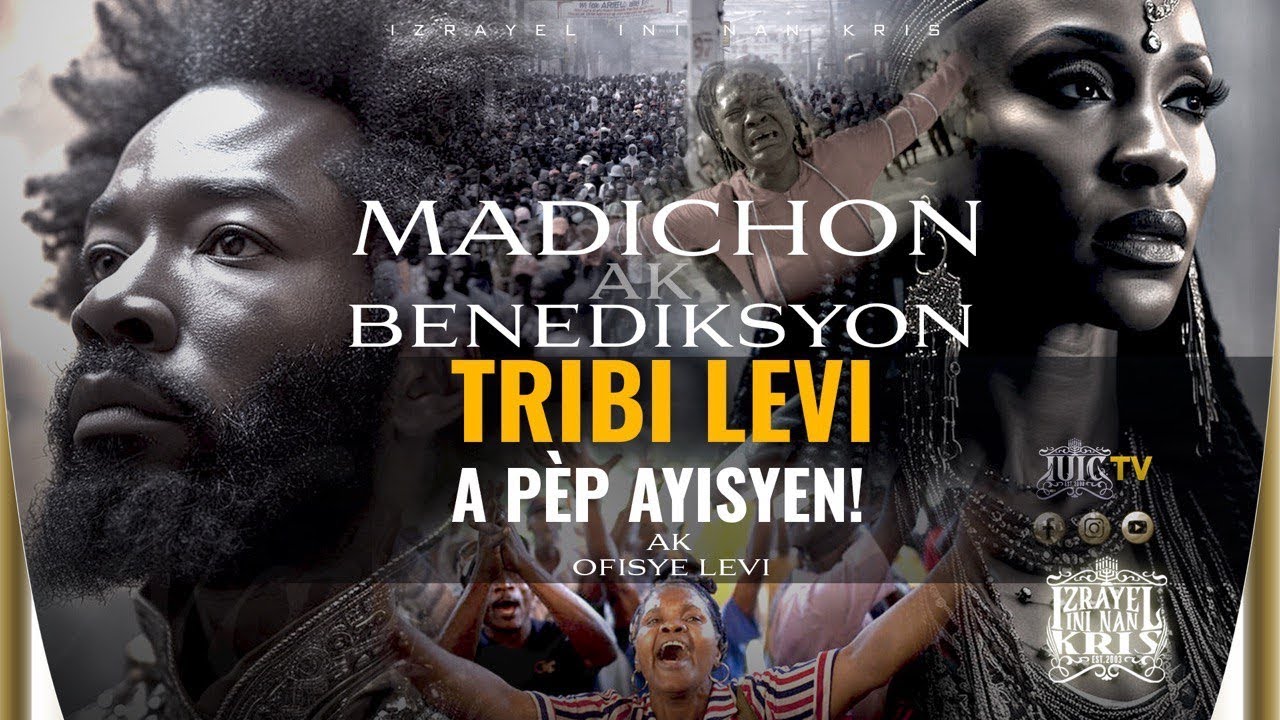 Madichon ak Benediksyon Tribi Levi A Pèp Ayisyen!! - YouTube