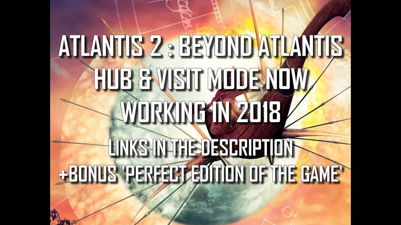 [NEW 2018] Atlantis 2: Beyond Atlantis "HUB & VISIT MODE" *V1.0* Review ...