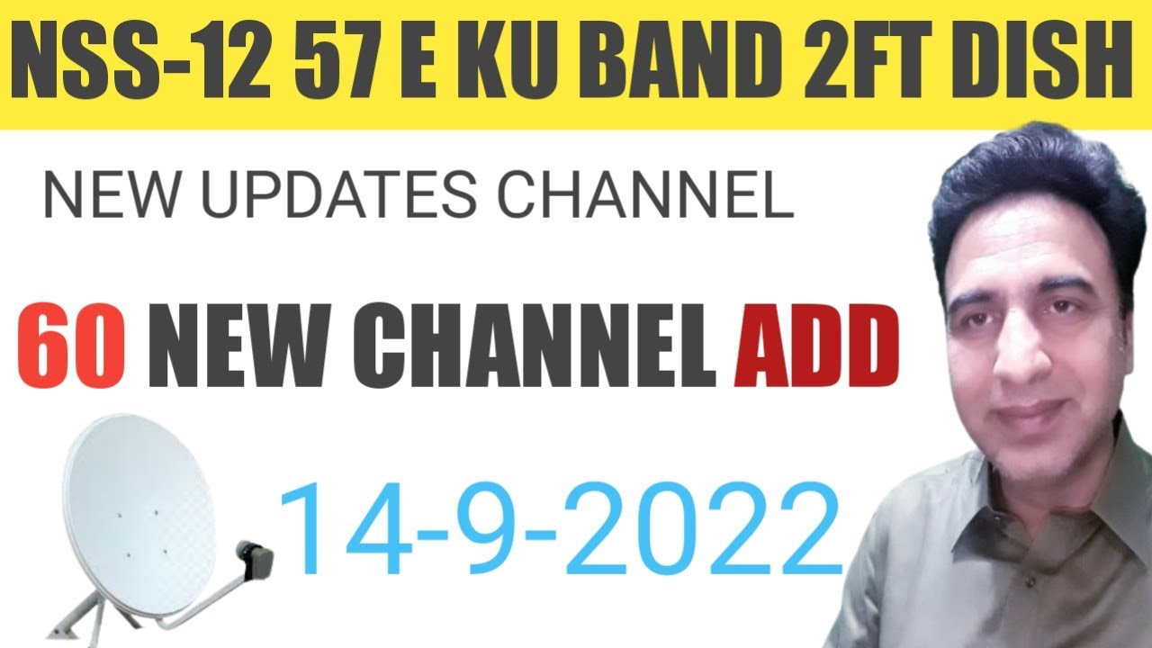 NSS-12 57e 2ft Ku band latest update add new frequency 60 new channel ...
