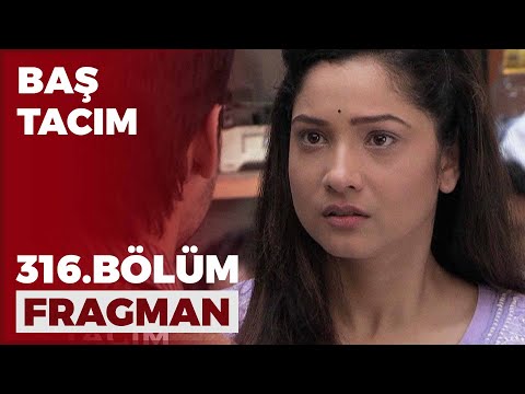 Baş Tacım 316. Bölüm Fragmanı - 15 Temmuz Cuma