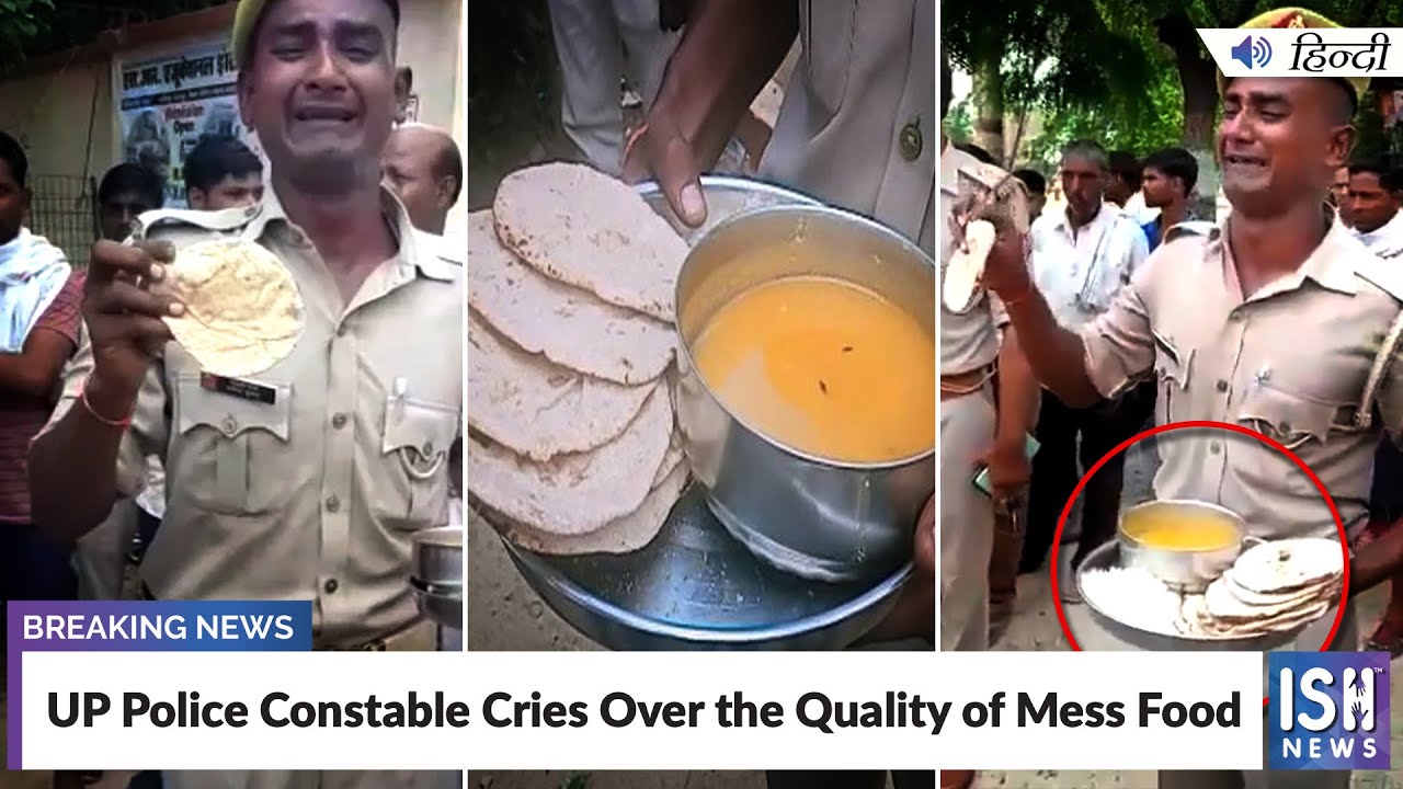UP Police Constable Cries Over the Quality of Mess Food | ISH News ...