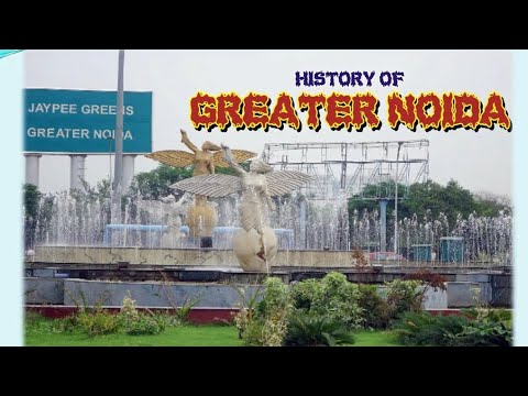 History Of Greater Noida || Past || Established Year || Growth ...