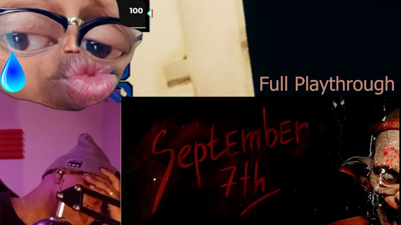 September 7th | Full Playthrough| scariest game i've played in my life ...