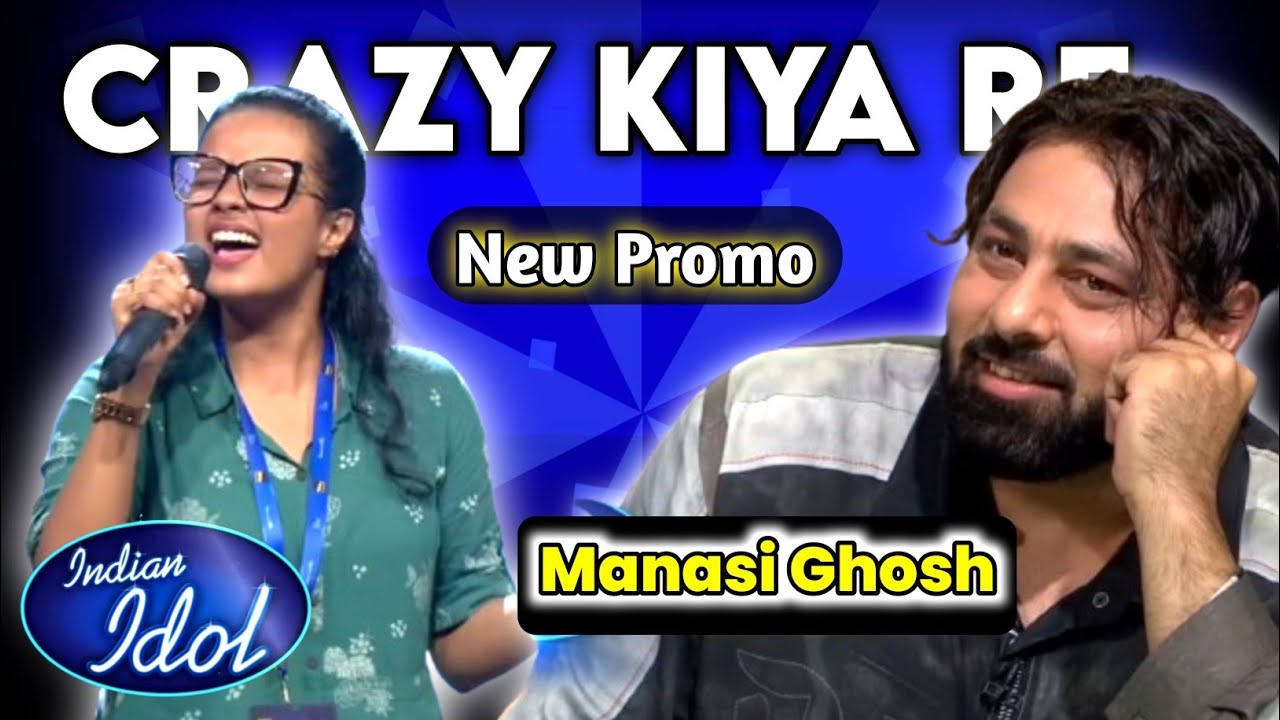 CRAZY KIYA RE Song | MANASI GHOSH Audition | Badshah | Indian Idol ...