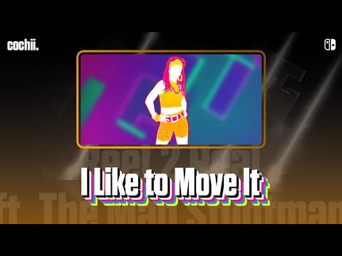 I Like To Move It - Just Dance MLL [Nintendo Switch]