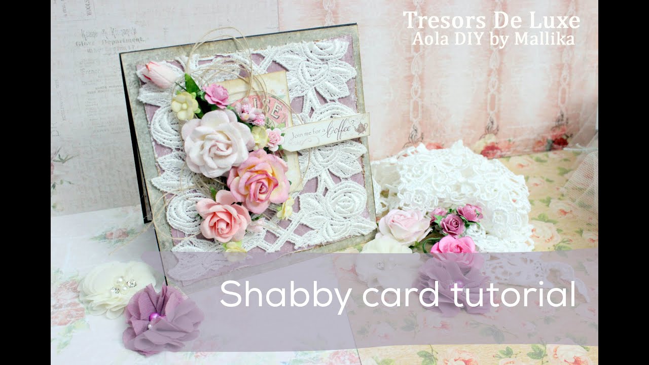 DIY - Easy Shabby Chic Card tutorial for Tresor De Luxe - YouTube